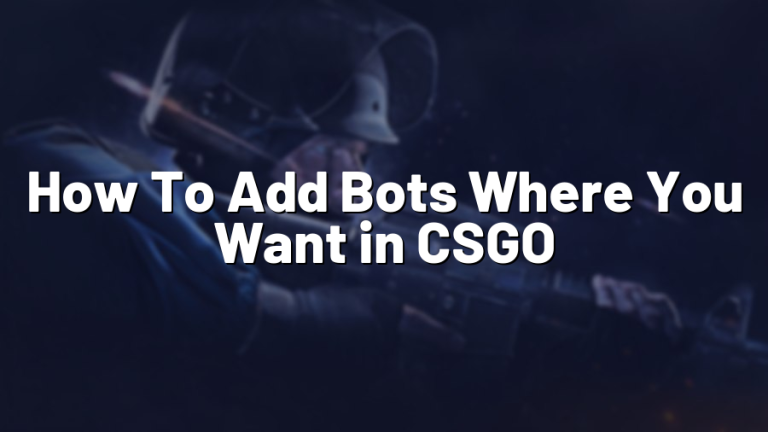 How To Add Bots Where You Want in CSGO | Pro Config