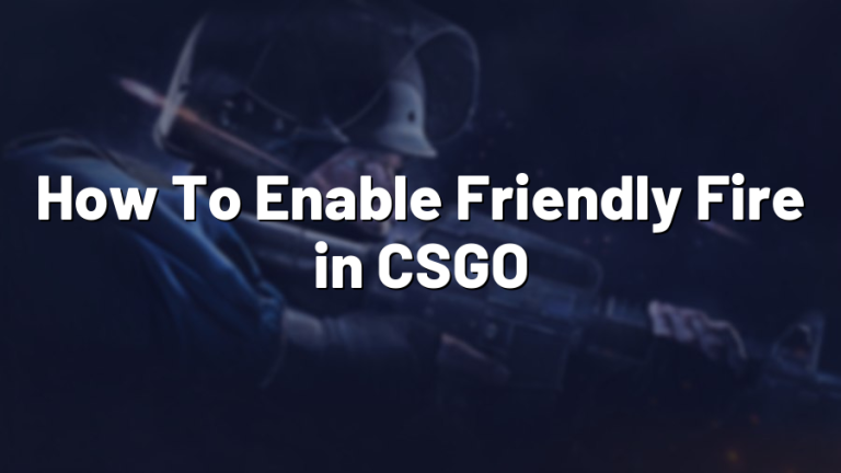 How To Enable Friendly Fire in CSGO | Pro Config