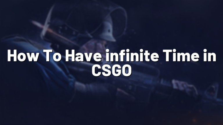 How To Have infinite Time in CSGO | Pro Config