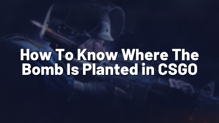 How To Know Where The Bomb Is Planted in CSGO | Pro Config