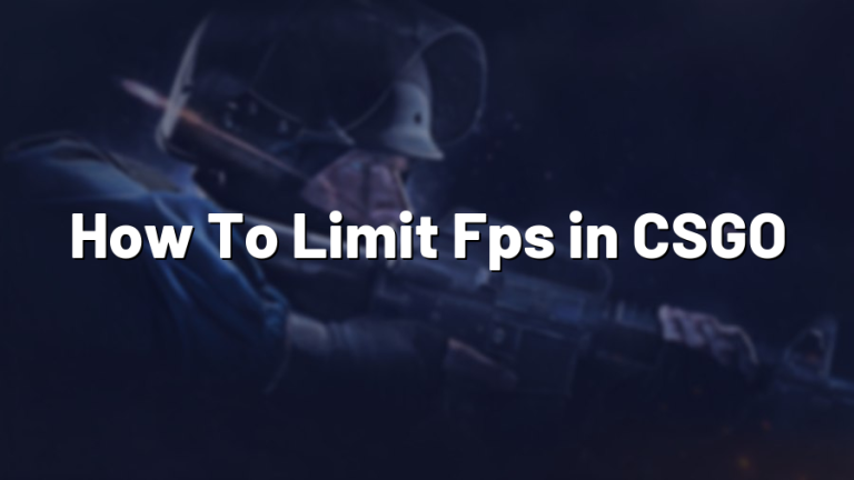 How To Limit Fps In Csgo Pro Config