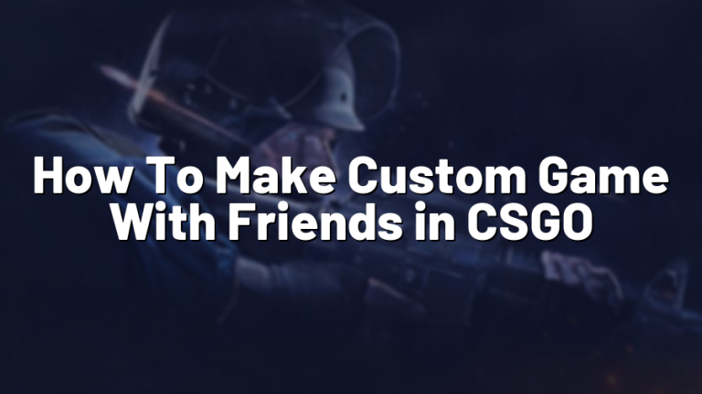 How To Make Custom Game With Friends in CSGO | Pro Config