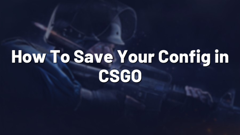 How To Save Your Config In Csgo Pro Config