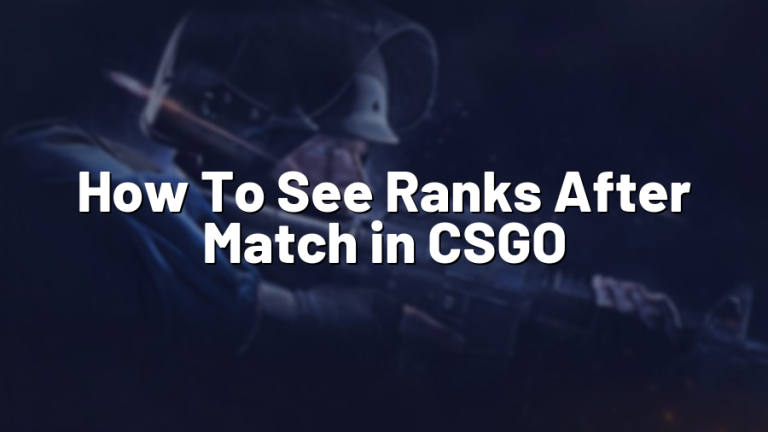 How To See Ranks After Match in CSGO | Pro Config