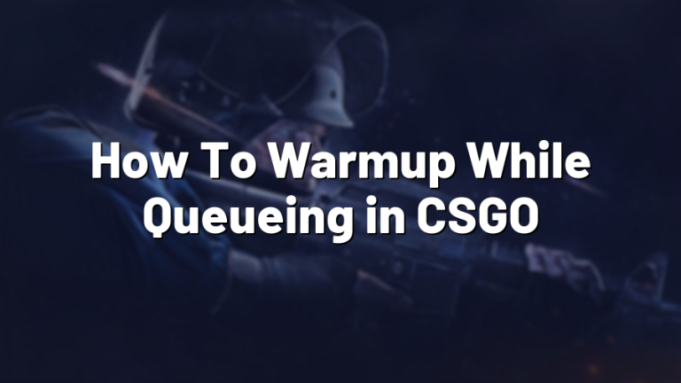 How To Warmup While Queueing in CSGO | Pro Config