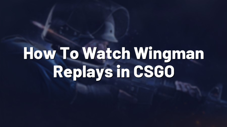 How To Watch Wingman Replays in CSGO | Pro Config